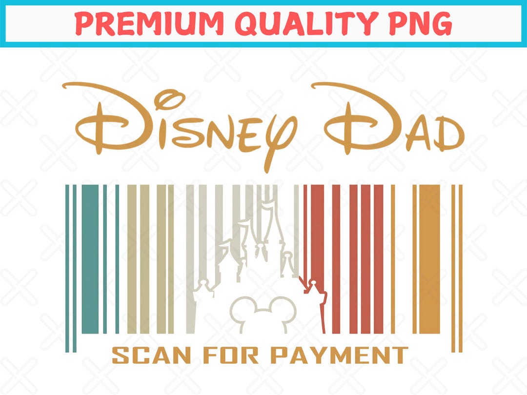 Disney Dad Scan Barcode PNG - Family Trip Gift (digital Download) - Etsy