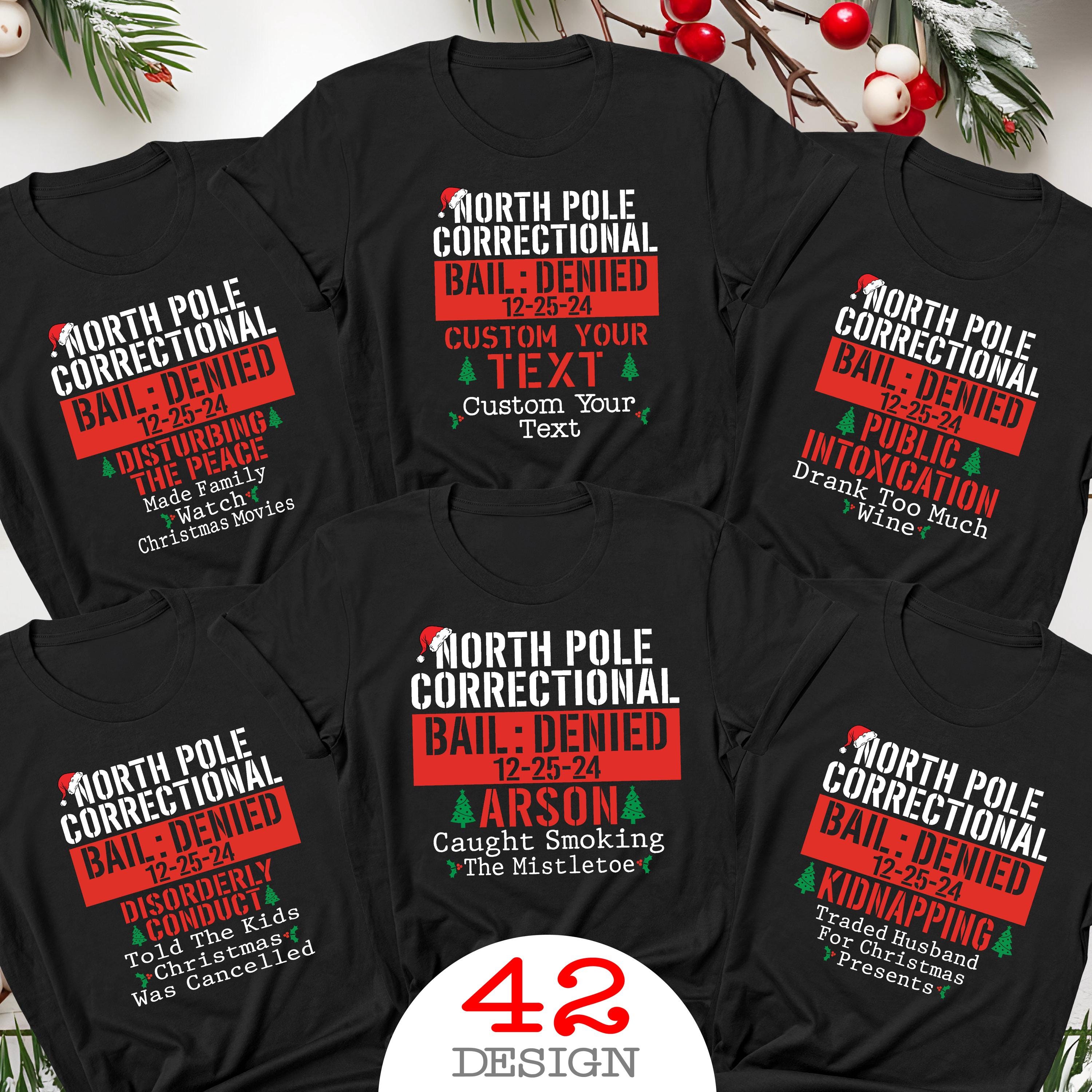 Custom North Pole Correctional Family Shirt, North Pole Correctional ...
