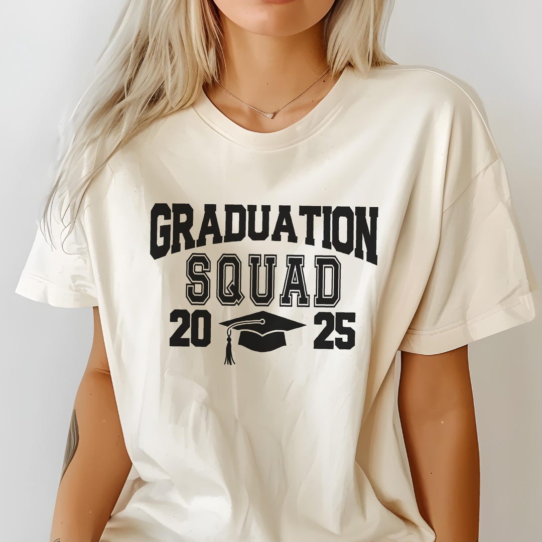 Comfort Colors Graduation Squad 2025 Shirt, Senior Grad Gift, Class of ...