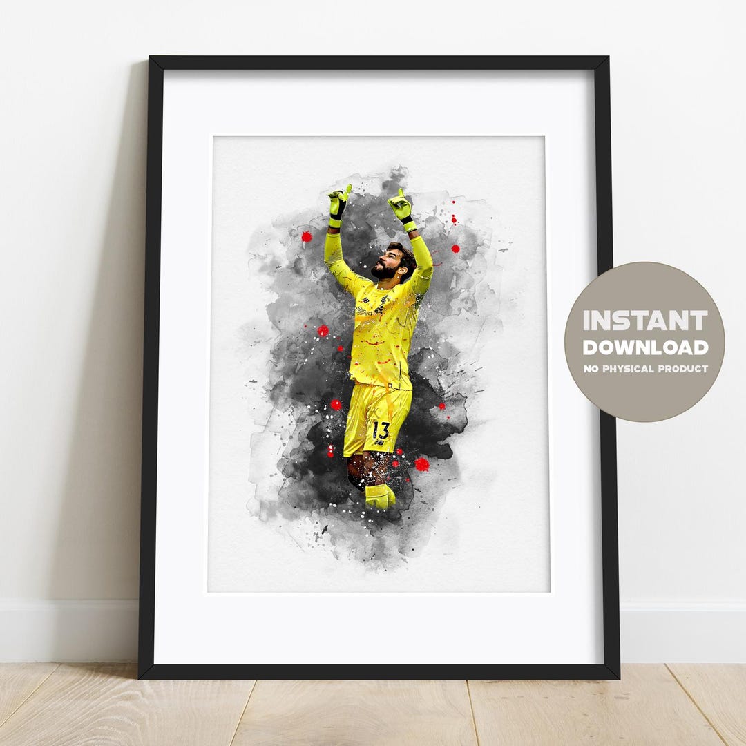 Alisson Becker Art Digital Poster – Football Fans Wall Art Gift ...