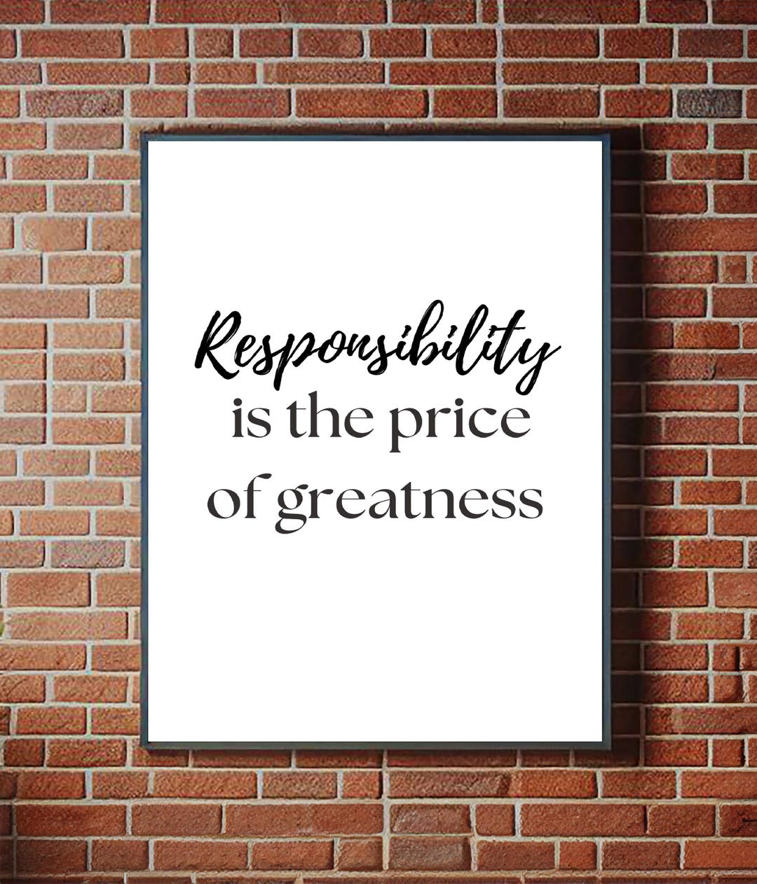 Responsibility is the Price of Greatness Motivational Digital Wall Art ...