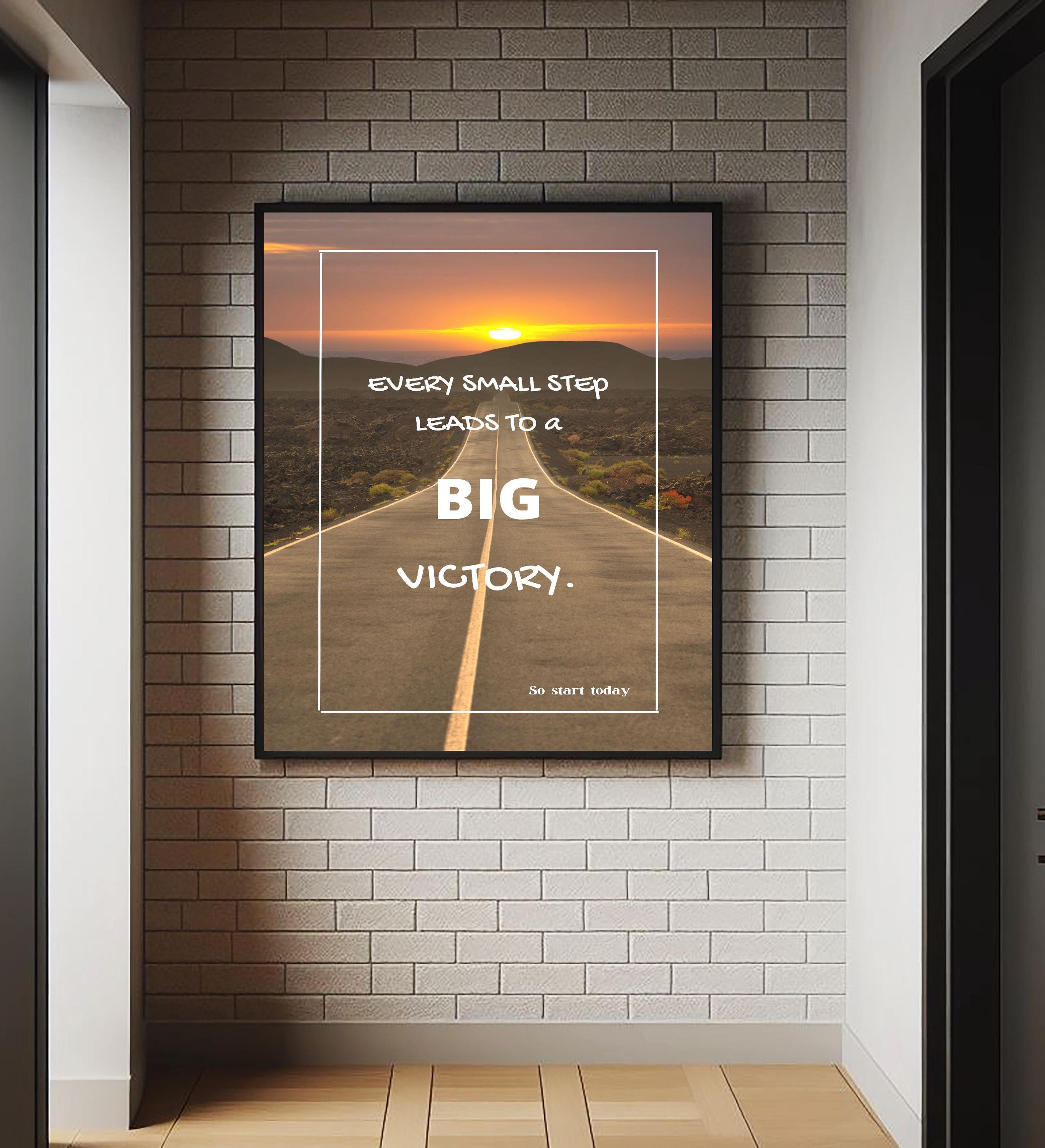 Every Small Step Leads to A Big Victory so Start Today Motivational ...