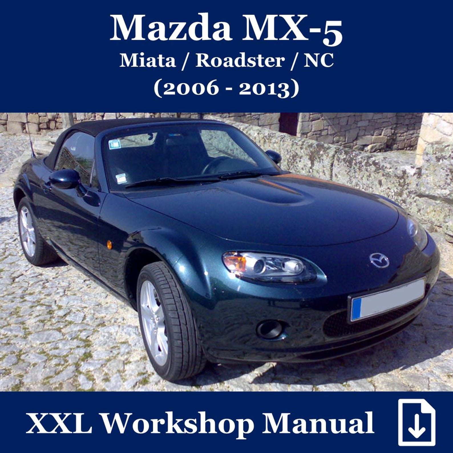 Mazda MX-5 / Miata / Roadster (model Years 2006-2013): XXL Workshop ...