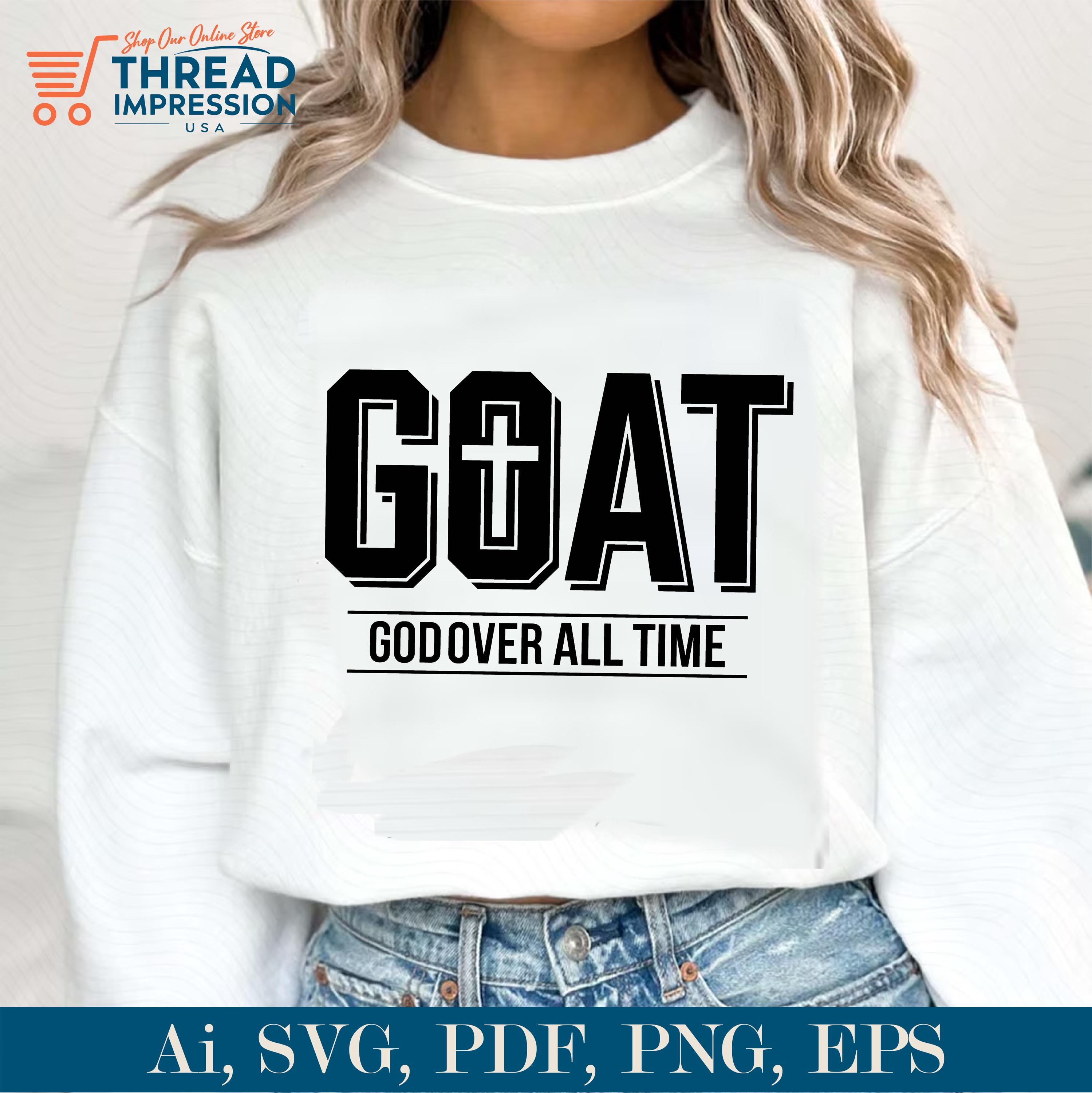 God Over All Things SVG, G.O.A.T SVG, God Quotes SVG, God Svg, God Over ...