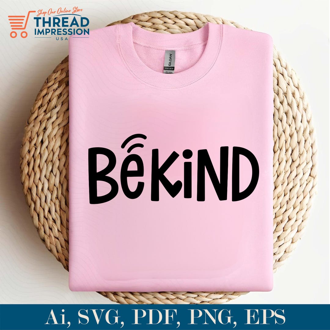 Be Kind SVG INSTANT DOWNLOAD Dxf, Svg, Eps, Png, Jpg, Pdf for Use With ...