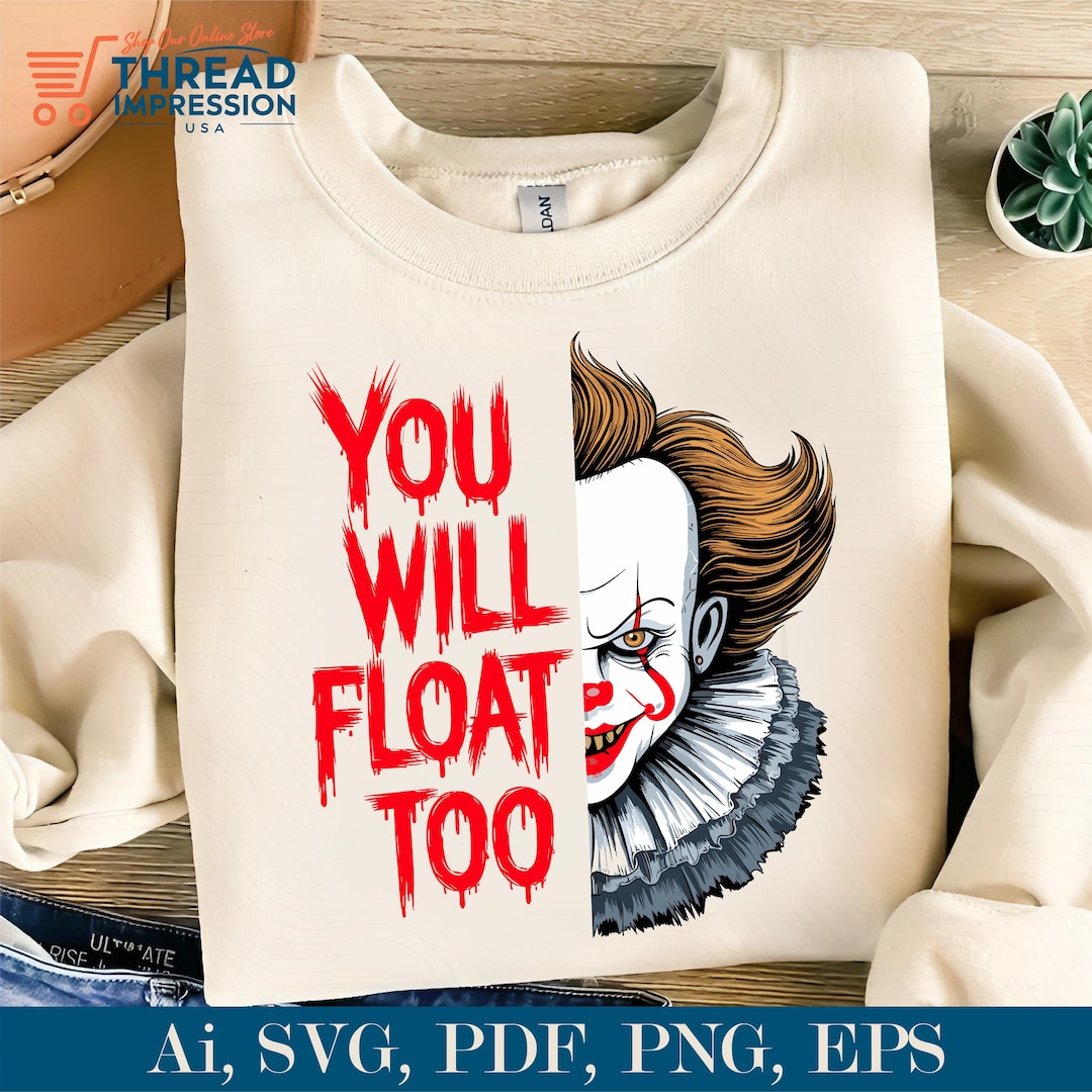 You Will Float Too Horror Halloween Png, Pennywise SVG, IT PNG, You'll ...