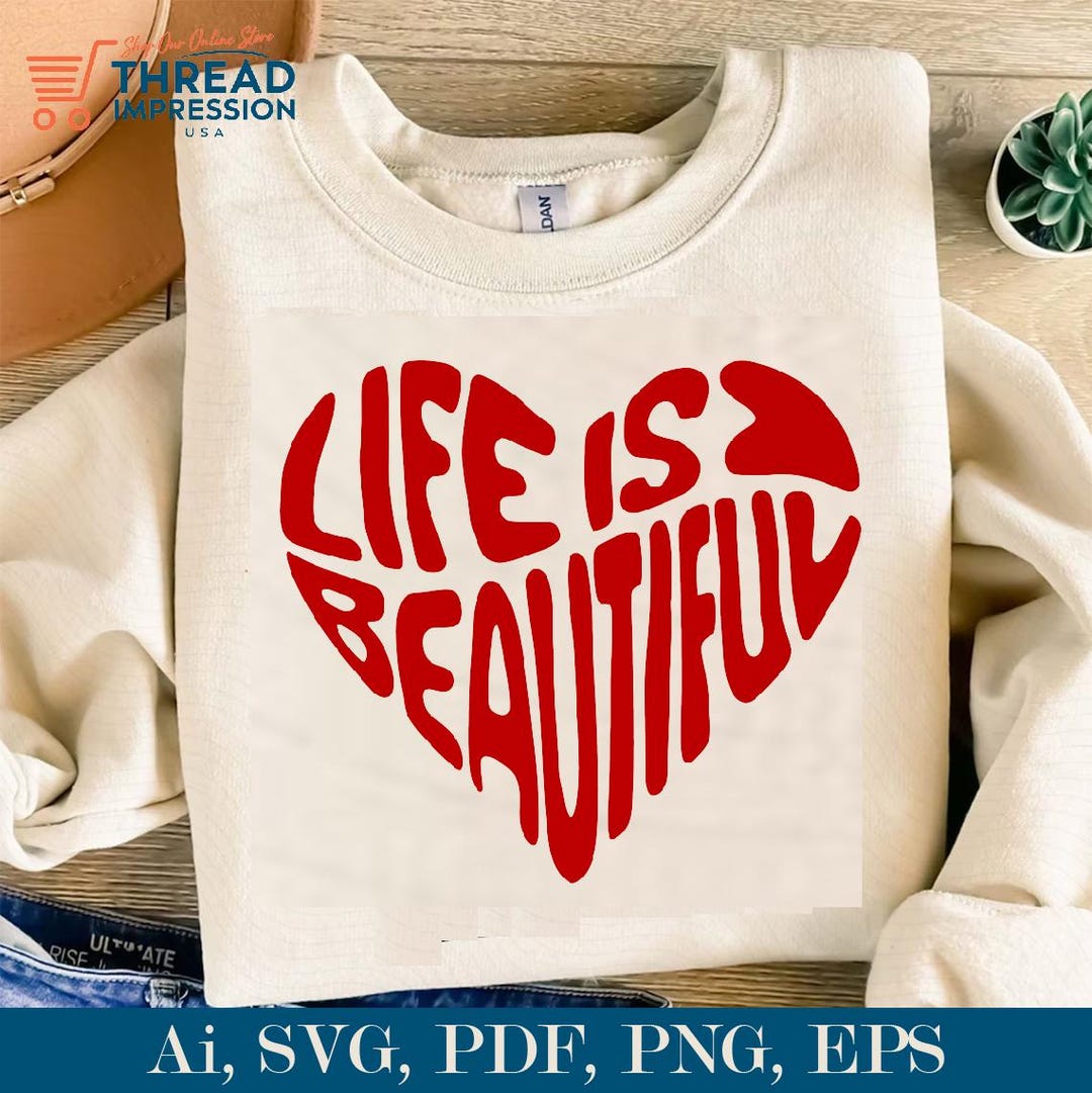 Life is Beautiful SVG, Heart SVG, Heart Design for T Shirt, Life is ...