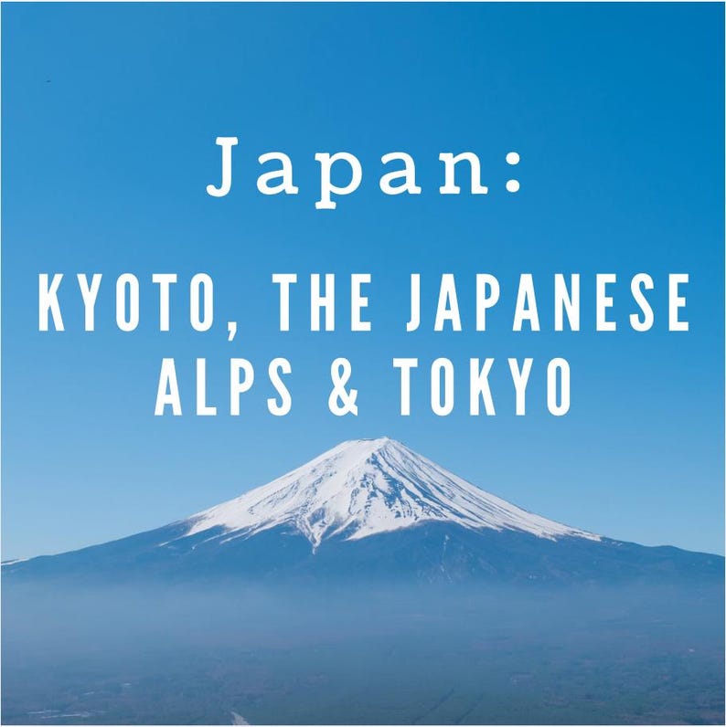 Japan: Tokyo to Kyoto & the Japanese Alps Travel Quote - Etsy