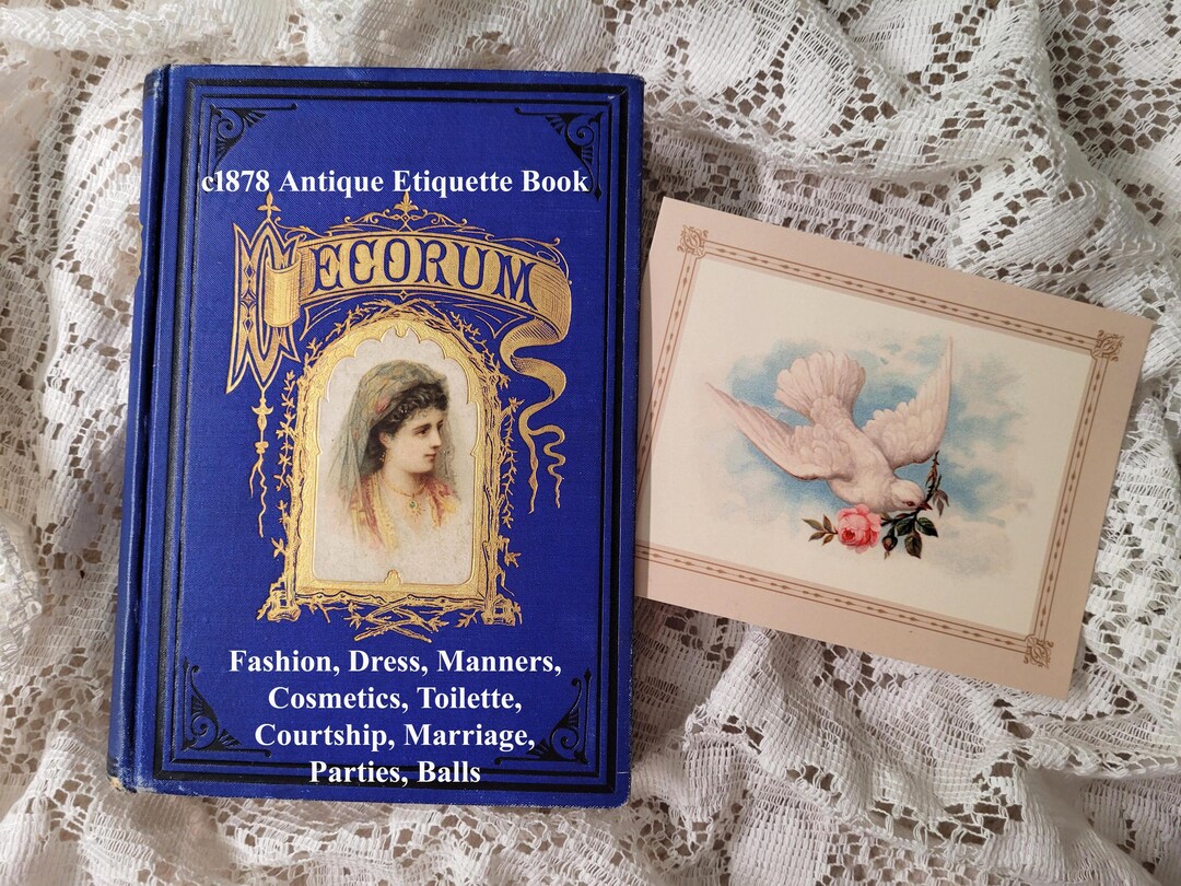 Antique Ladies Etiquette Book Decorum C1878 E3131 | Manners Fashion ...