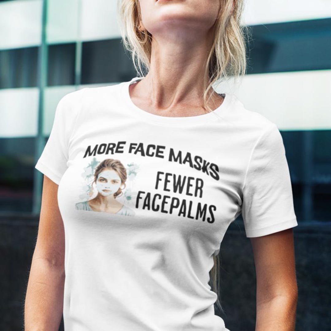 More Face Masks, Fewer Facepalms Motivational Self Care Jersey Short ...