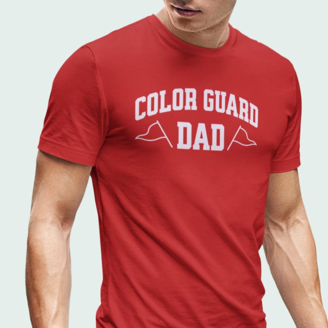 Color Guard Dad Proud Dad Short Sleeve Tee. Shirt for the Biggest Fan ...