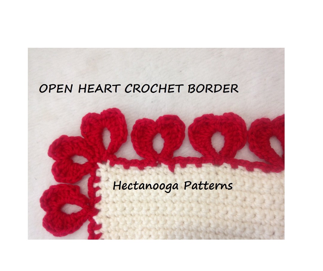 Crochet Border Pattern, Edging Pattern, OPEN HEART BORDER, for Blankets ...