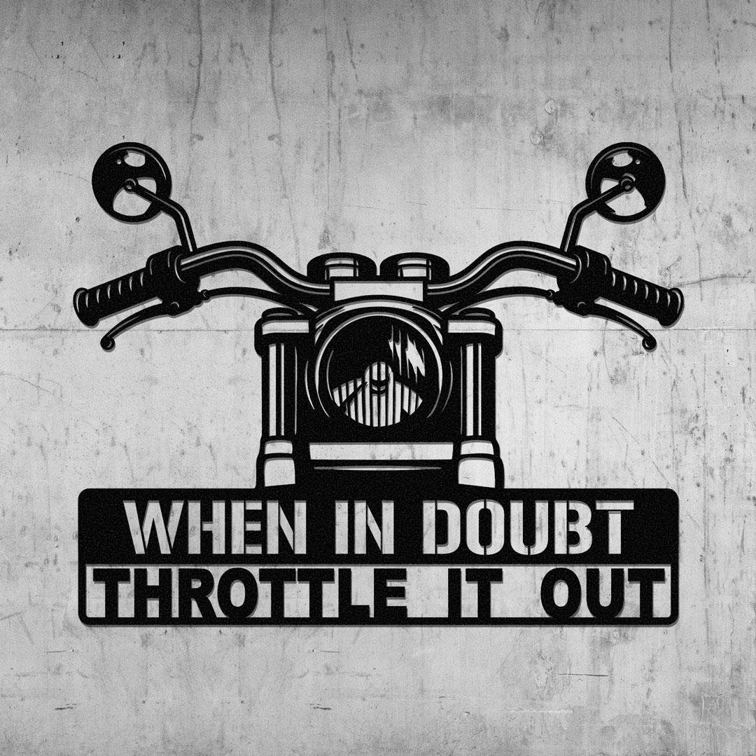 When in Doubt, Throttle It Out Motorcycle Handle Bars Garage Sign for ...