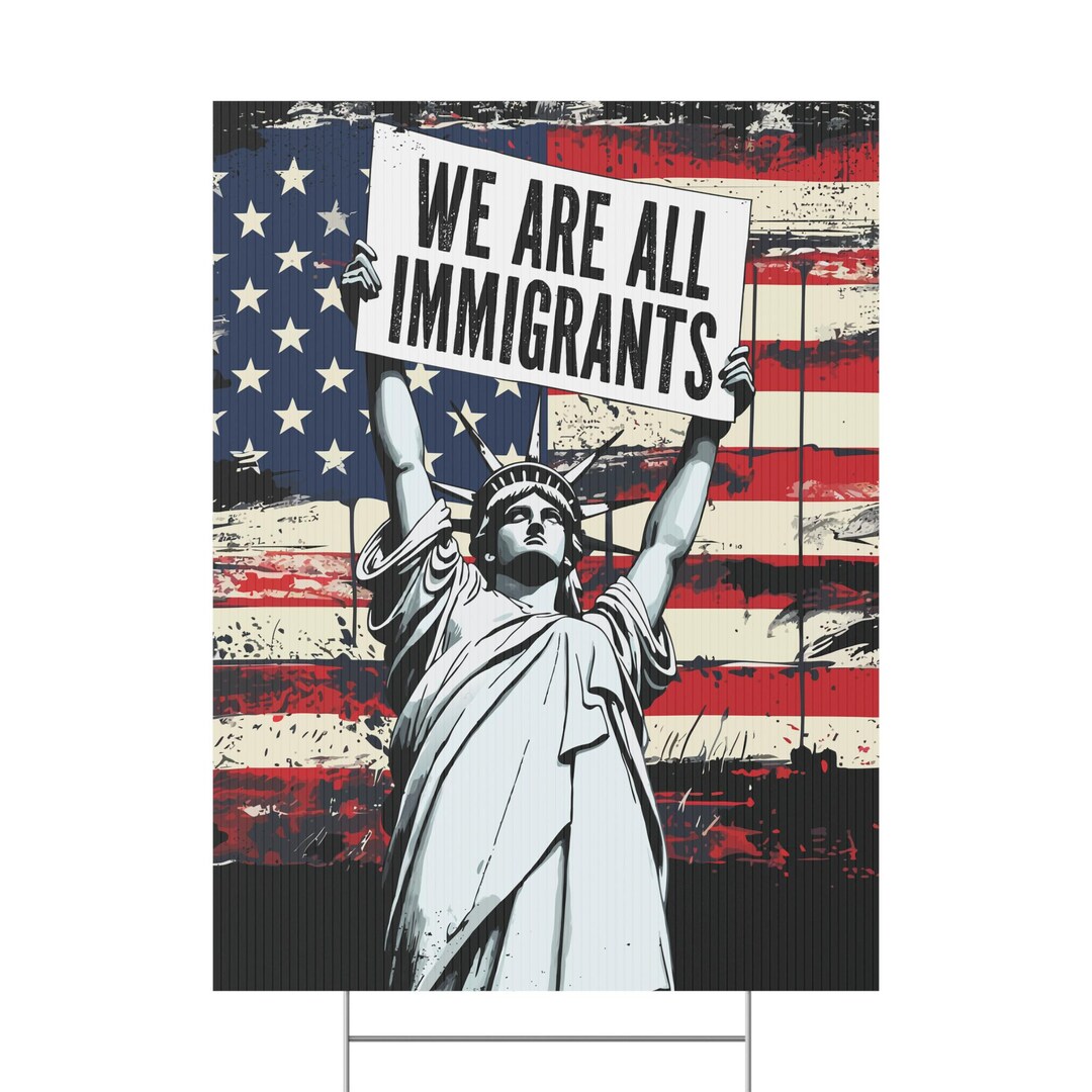 We Are ALL Immigrants Statue of Liberty Outdoor Double-sided USA Made ...