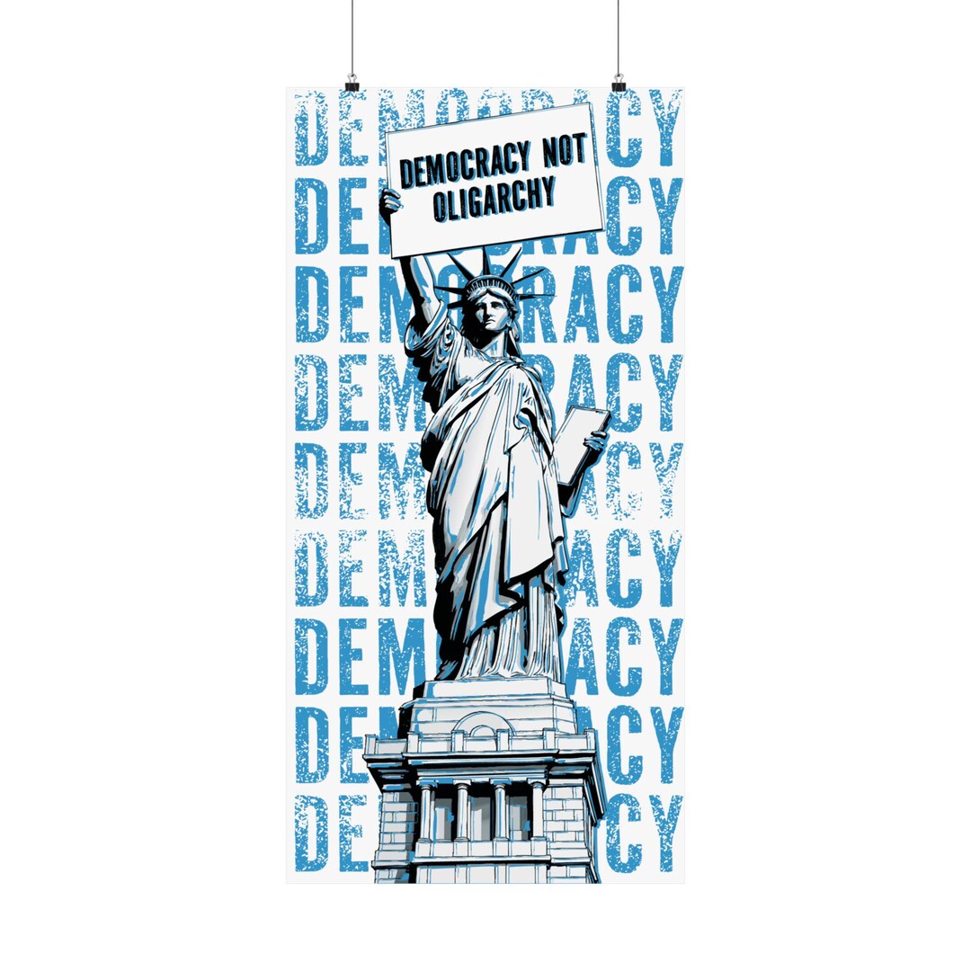 Democracy Not Oligarchy Matte Print Posters | Retro Statue of Liberty ...