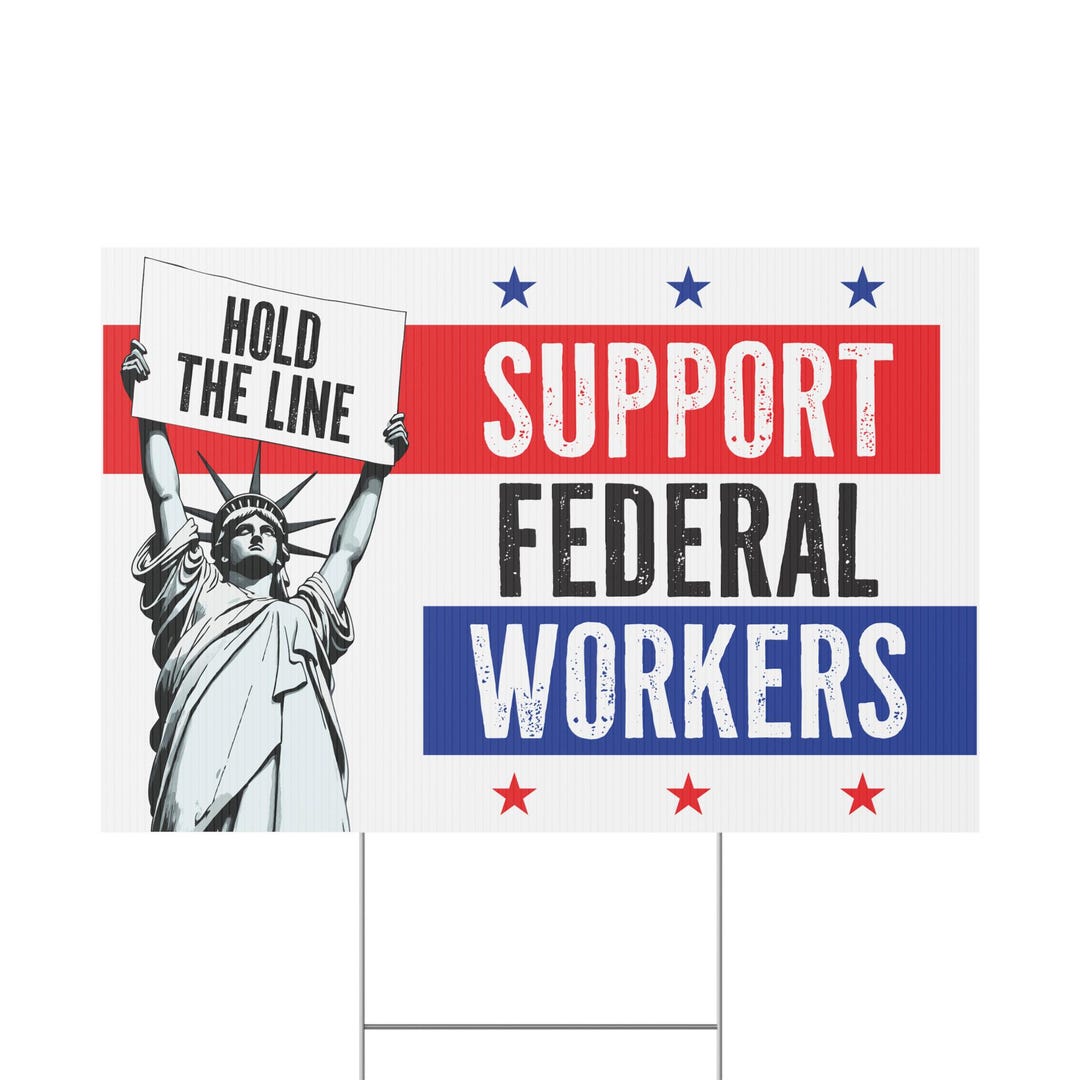 Support Federal Workers Outdoor Double-sided USA Made Yard Signs | Anti ...
