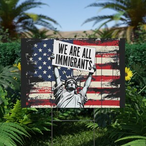 We Are ALL Immigrants Statue of Liberty Outdoor Double-sided USA Made ...