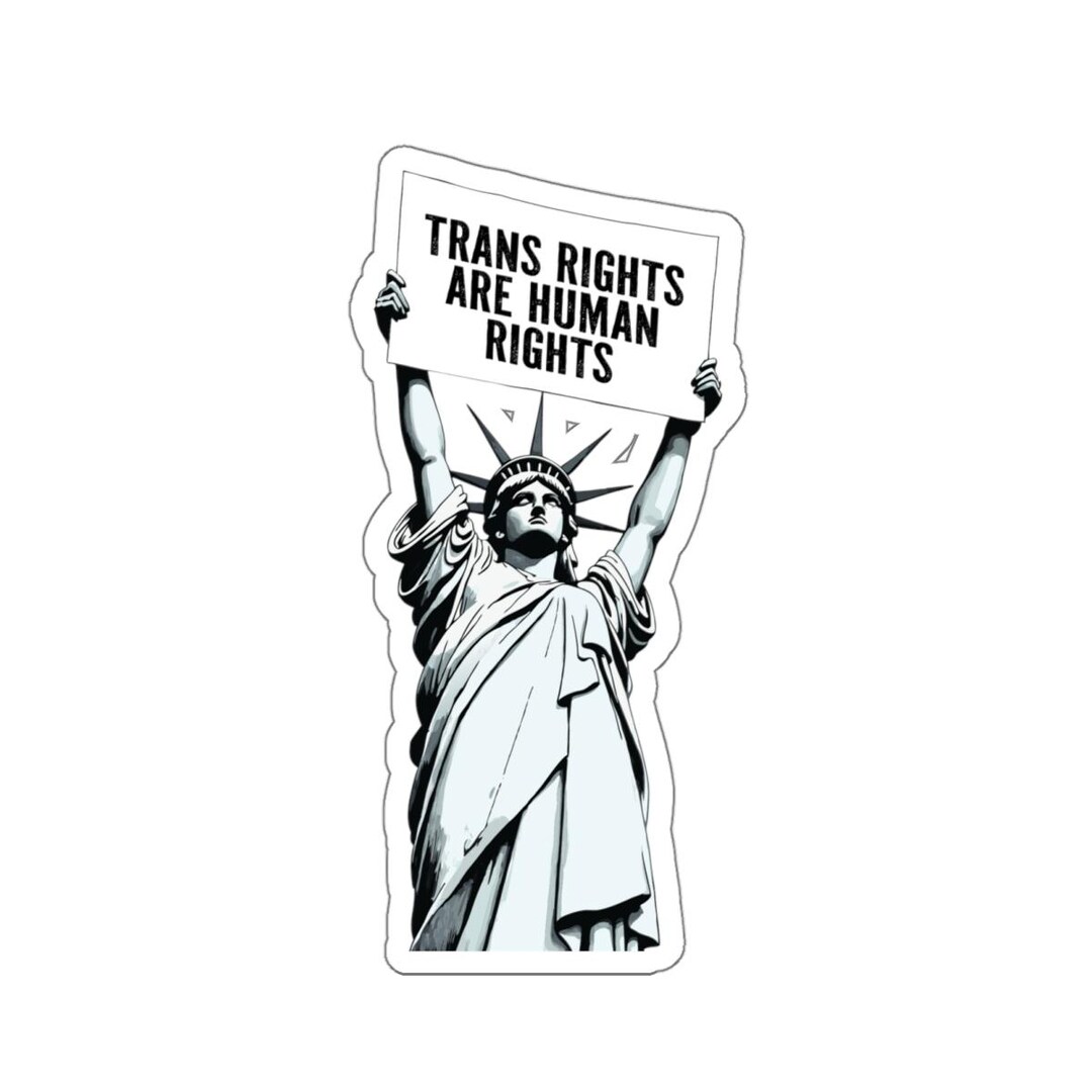 Trans Rights ARE Human Rights Sign Lady Liberty Die-cut Stickers LGBTQ ...