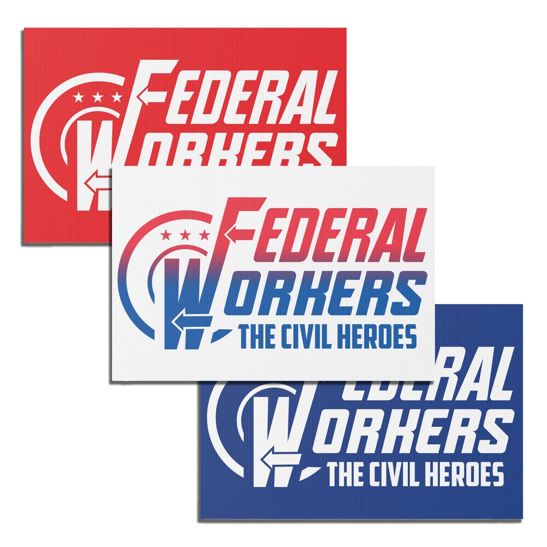 Federal Workers the CIVIL HEROES Outdoor Yard Lawn Signs | Multi Sizes ...