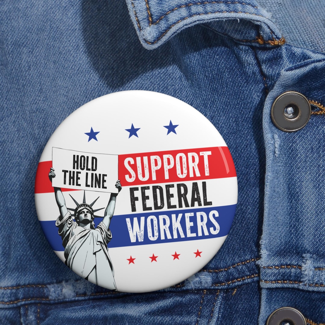 Support Federal Workers Statue of Liberty Sign Pin Buttons | Anti-trump ...