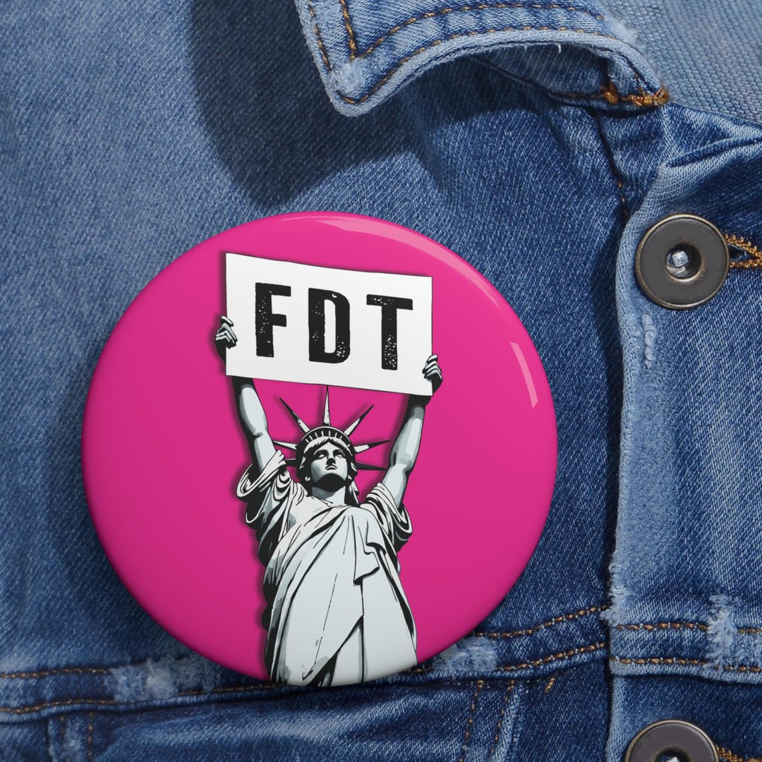 FDT (F Donald Trump) Pink Pin Buttons | Retro Statue of Liberty Art ...