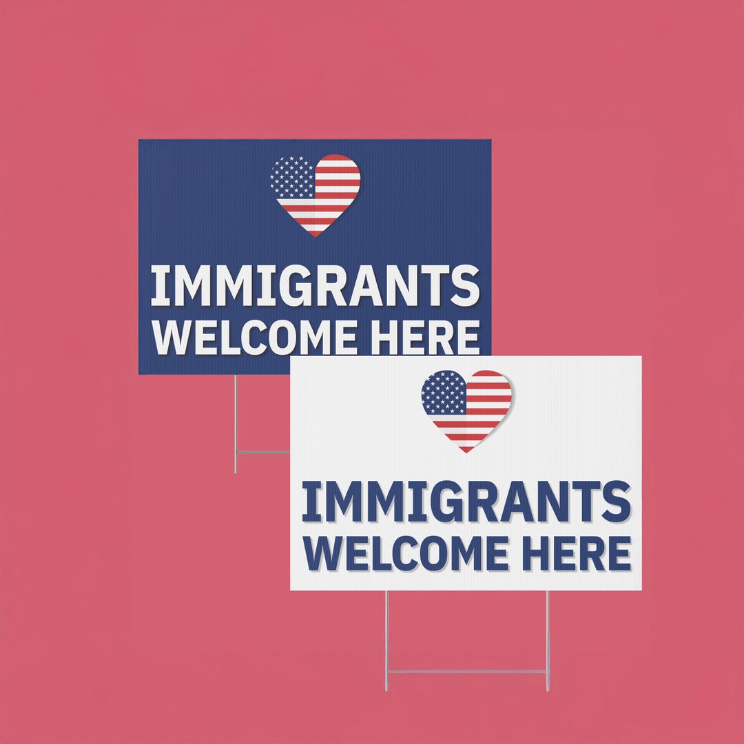 Immigrants Welcome Here Yard Signs | Anti-trump Lawn Sign, Anti-ice ...