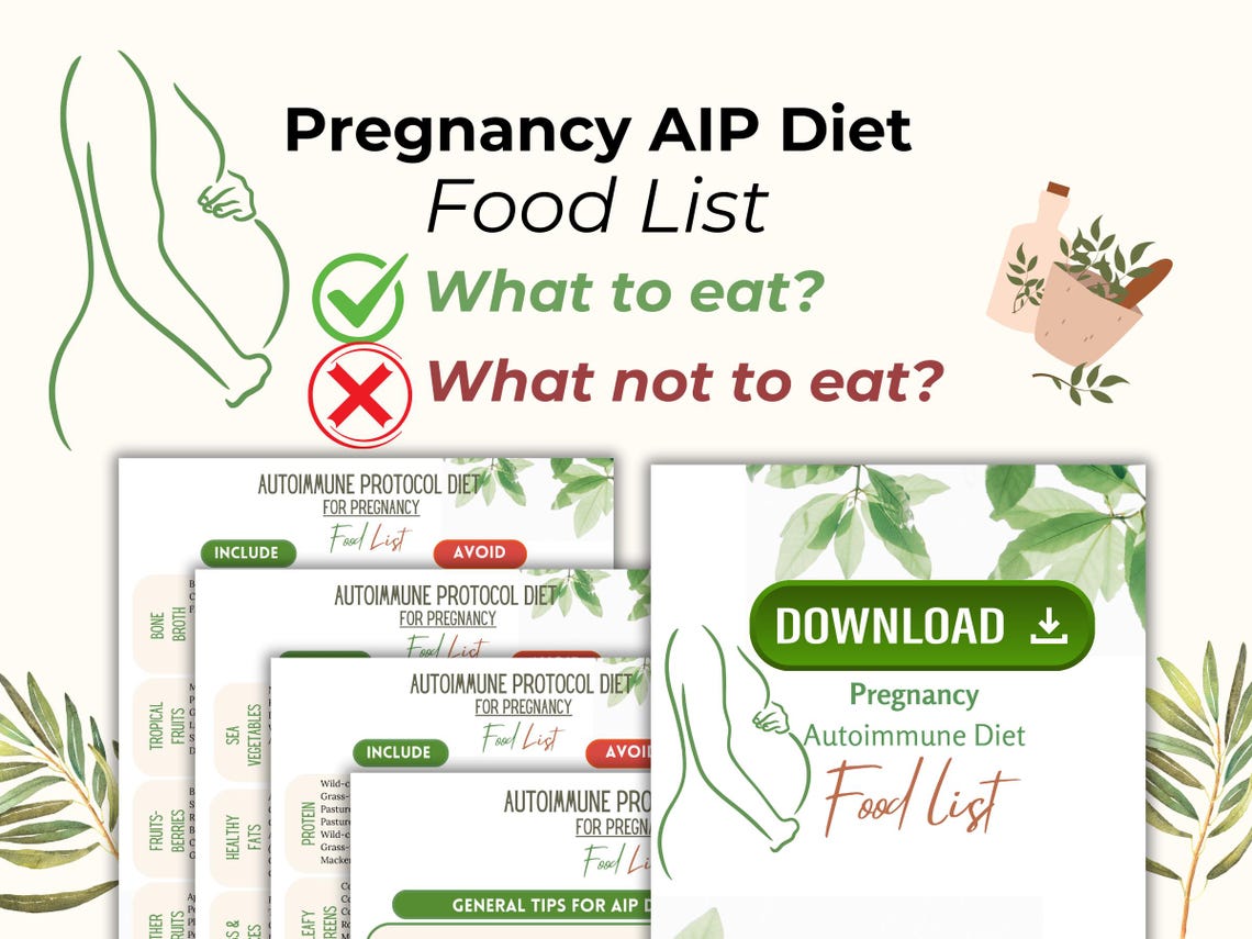 AIP Pregnancy Food List | 120+ Items to Include & 120+ Items to Avoid ...