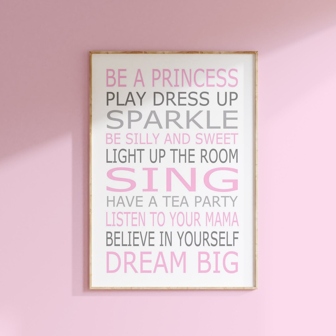 Be A Princess - Baby Girl Nursery Art Quote - Princess Quote for ...
