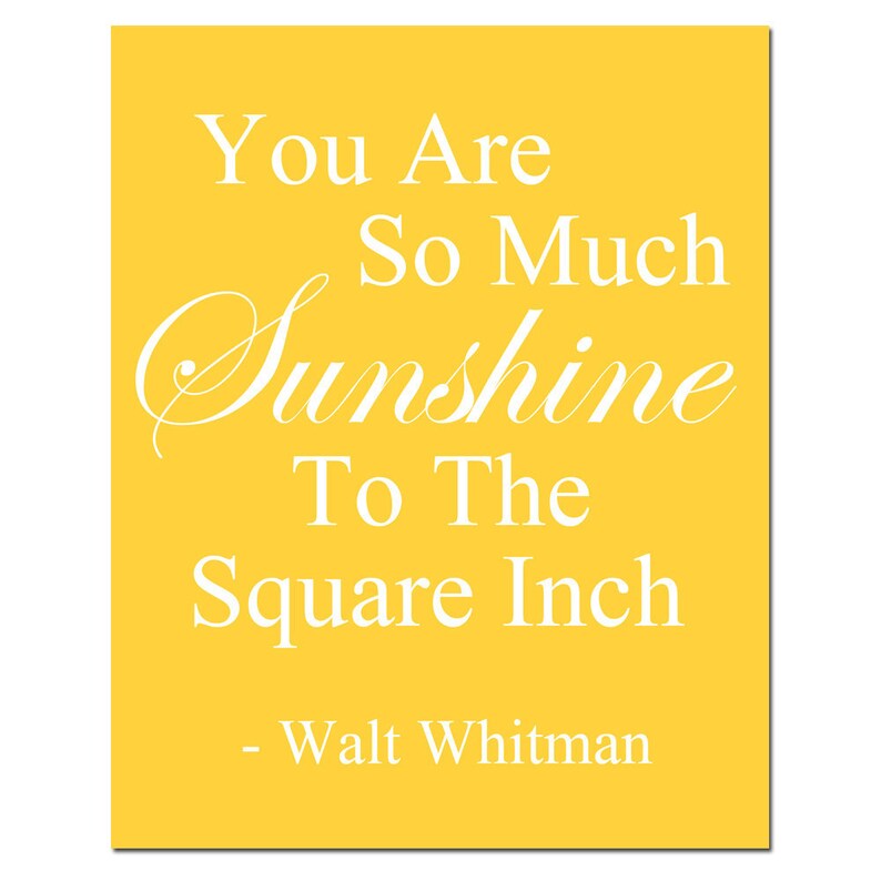 You Are so Much Sunshine to the Square Inch 8x10 Walt - Etsy