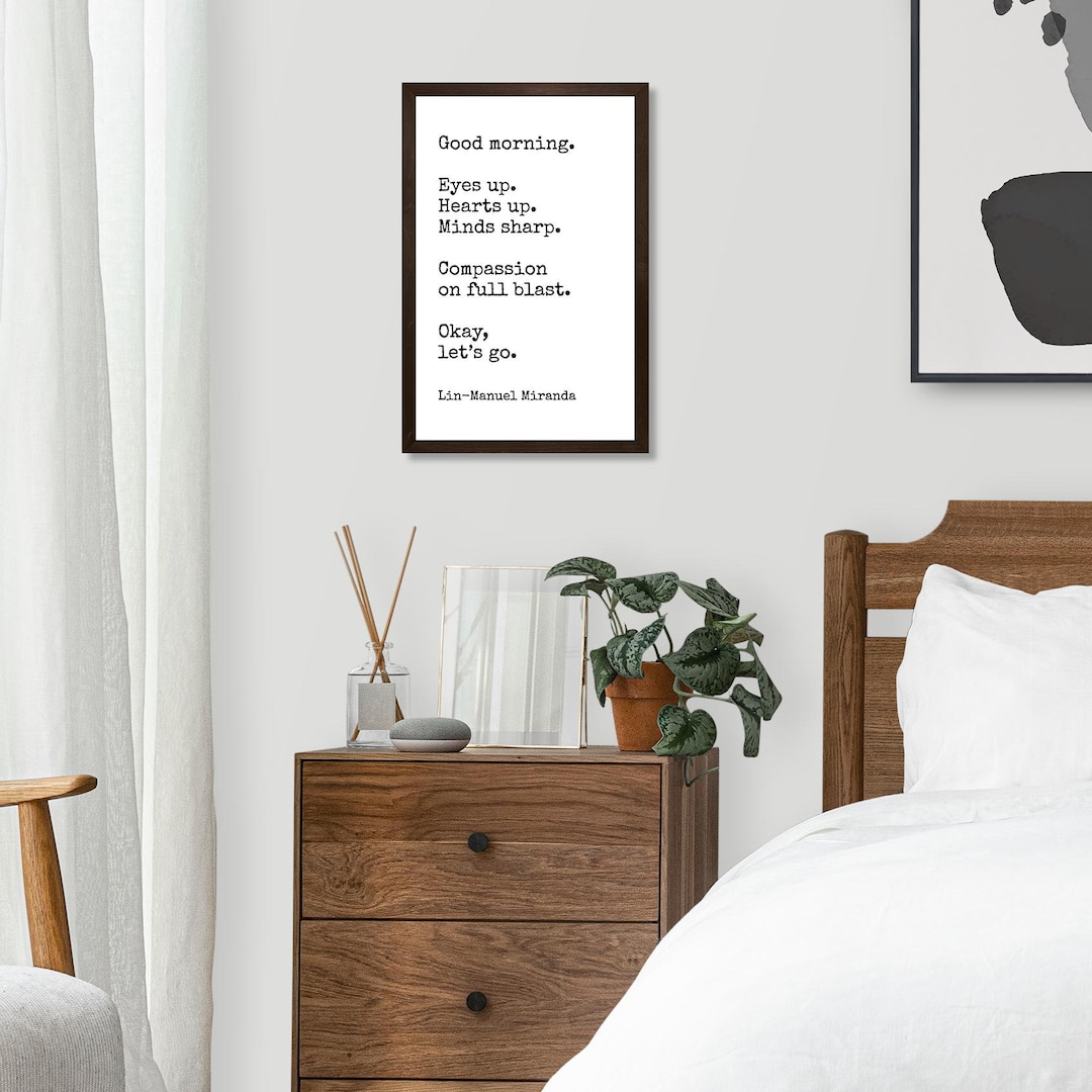 Lin Manuel Miranda Good Morning Quotes Wall Art, Motivational Wall Art ...