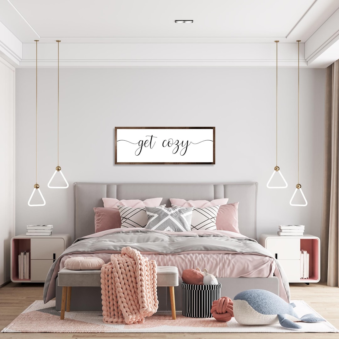Get Cozy Sign, Master Bedroom Wall Decor, Over the Bed, Master Bedroom ...