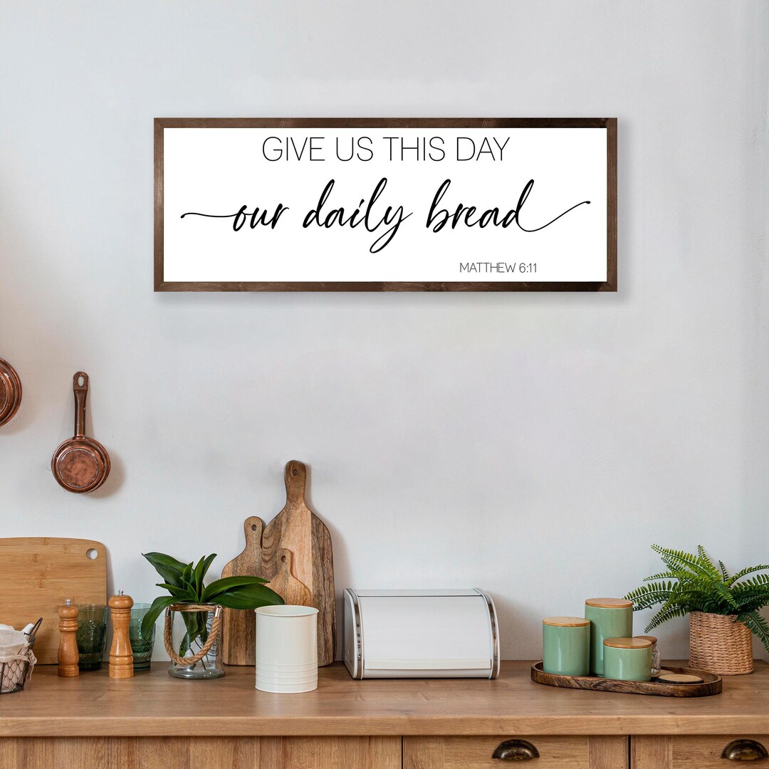 Give Us This Day Our Daily Bread Sign, Dining Room Sign, Sign for ...