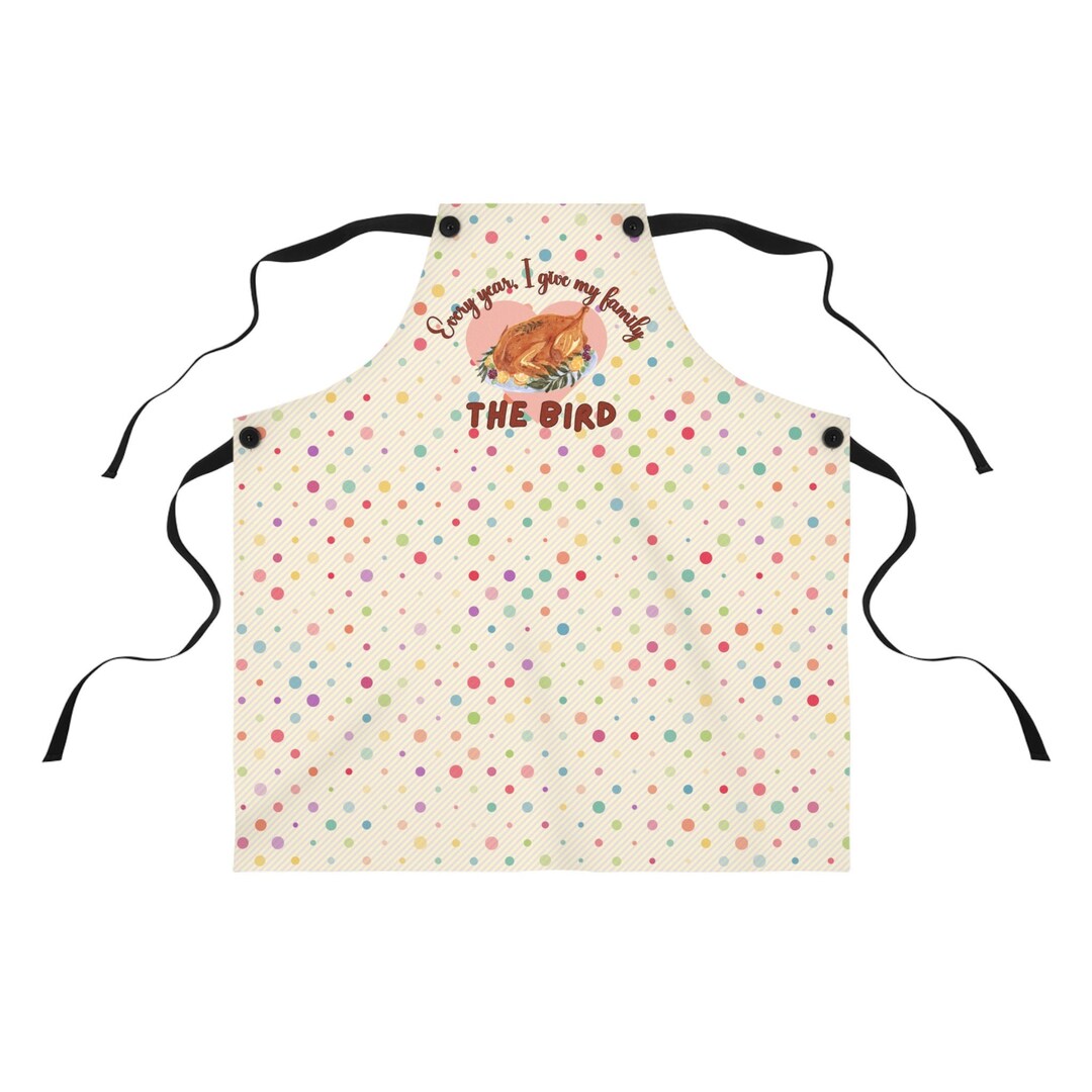 Give Your Family the Bird Apron, Thanksgiving Apron, Turkey Apron ...