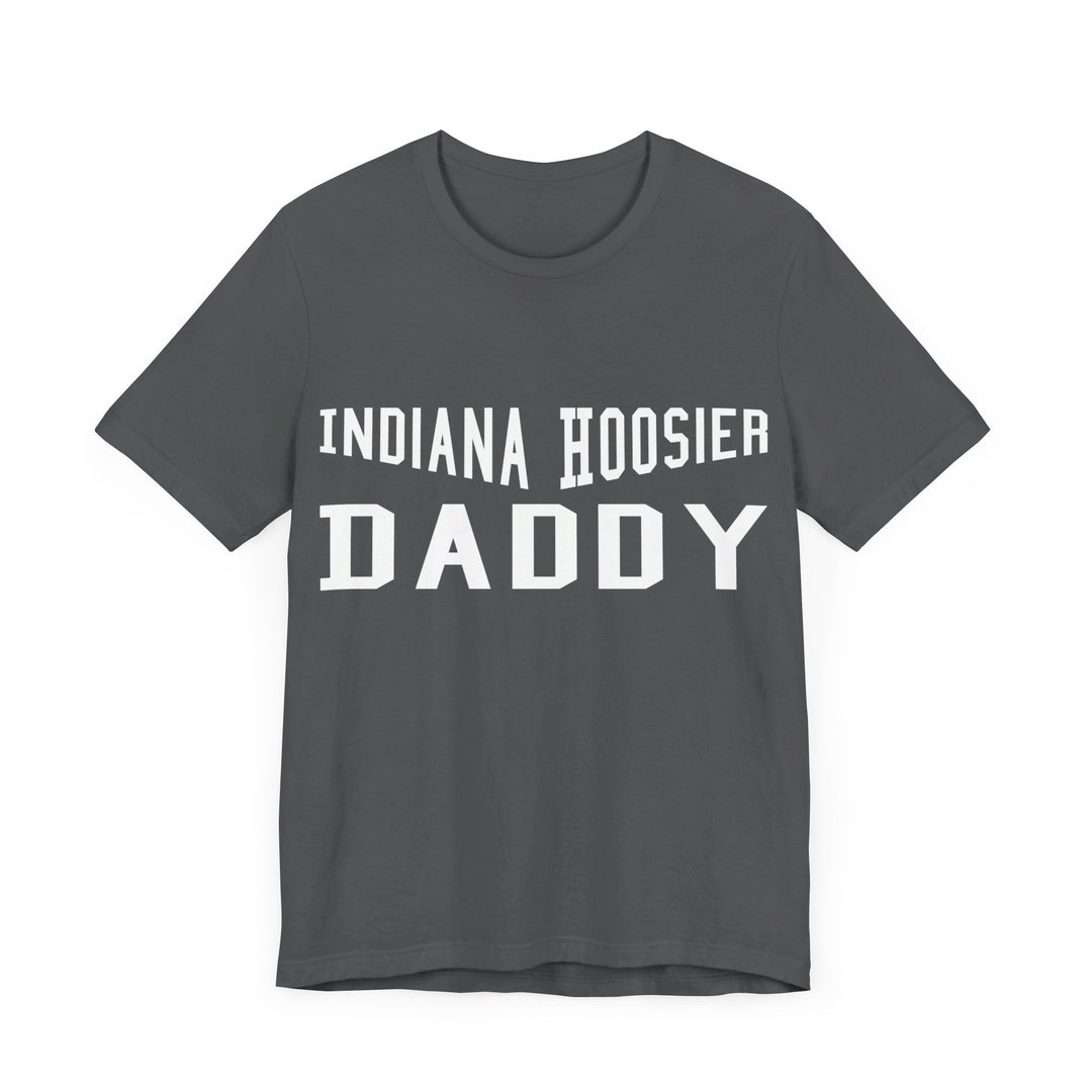 Indiana Hoosier Daddy Dad Student College School Teens Adults Funny ...