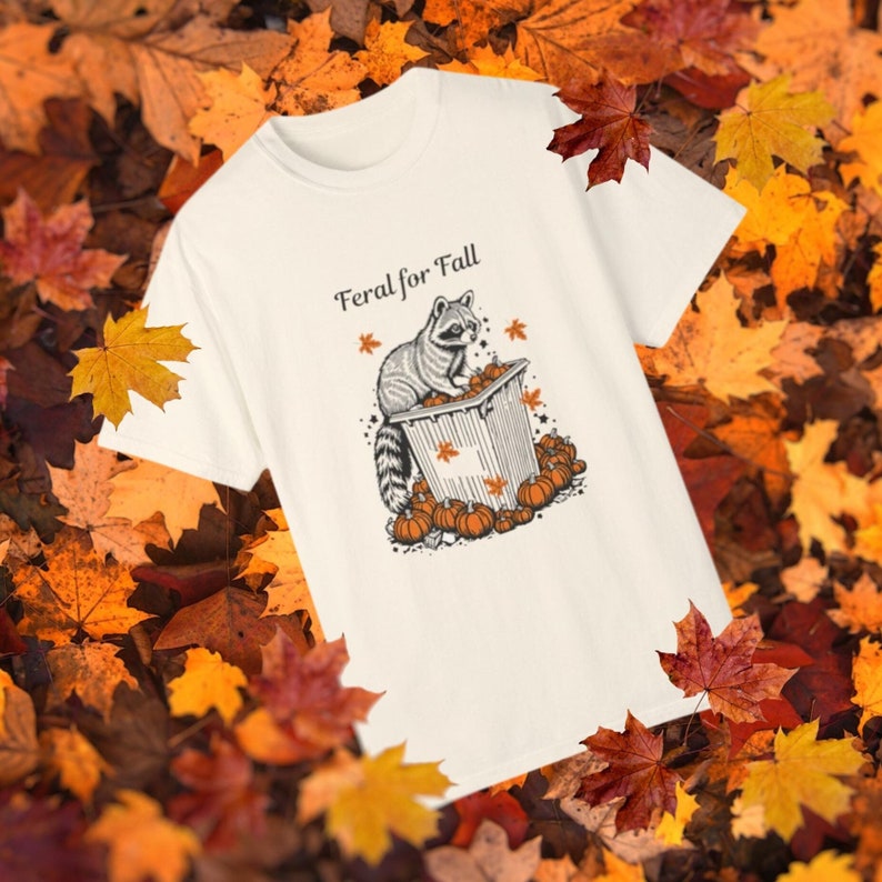 Feral for Fall Raccoon T-shirt: Funny Autumn Graphic Tee - Etsy