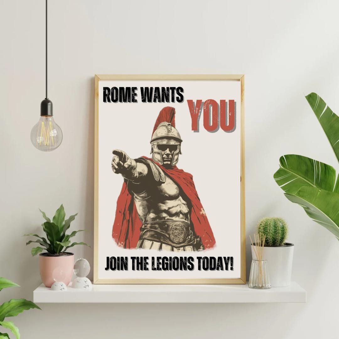 Rome Wants YOU! Join the Legions - Vintage Military Recruitment Poster ...