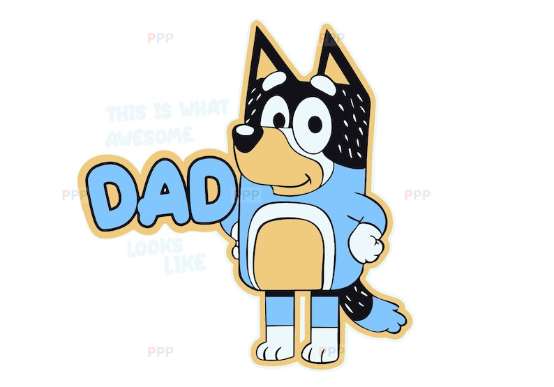 Bluey Dad With White Letters PNG PDF SVG Eps Dxf for Your Custom ...