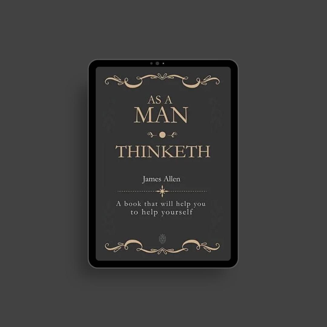As a Man Thinketh A Motivational Classic by James Allen, Beautifully ...