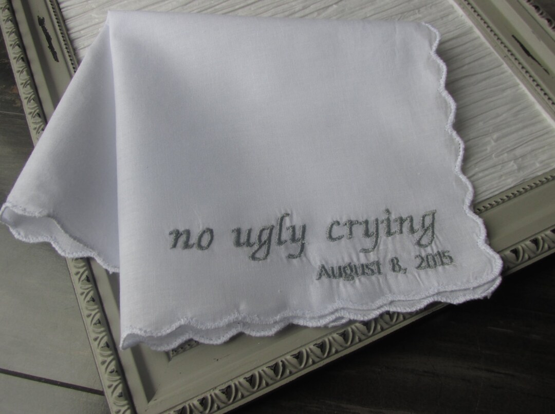 One-no Ugly Crying Bridesmaid Handkerchief With Date-bridesmaid Gift ...