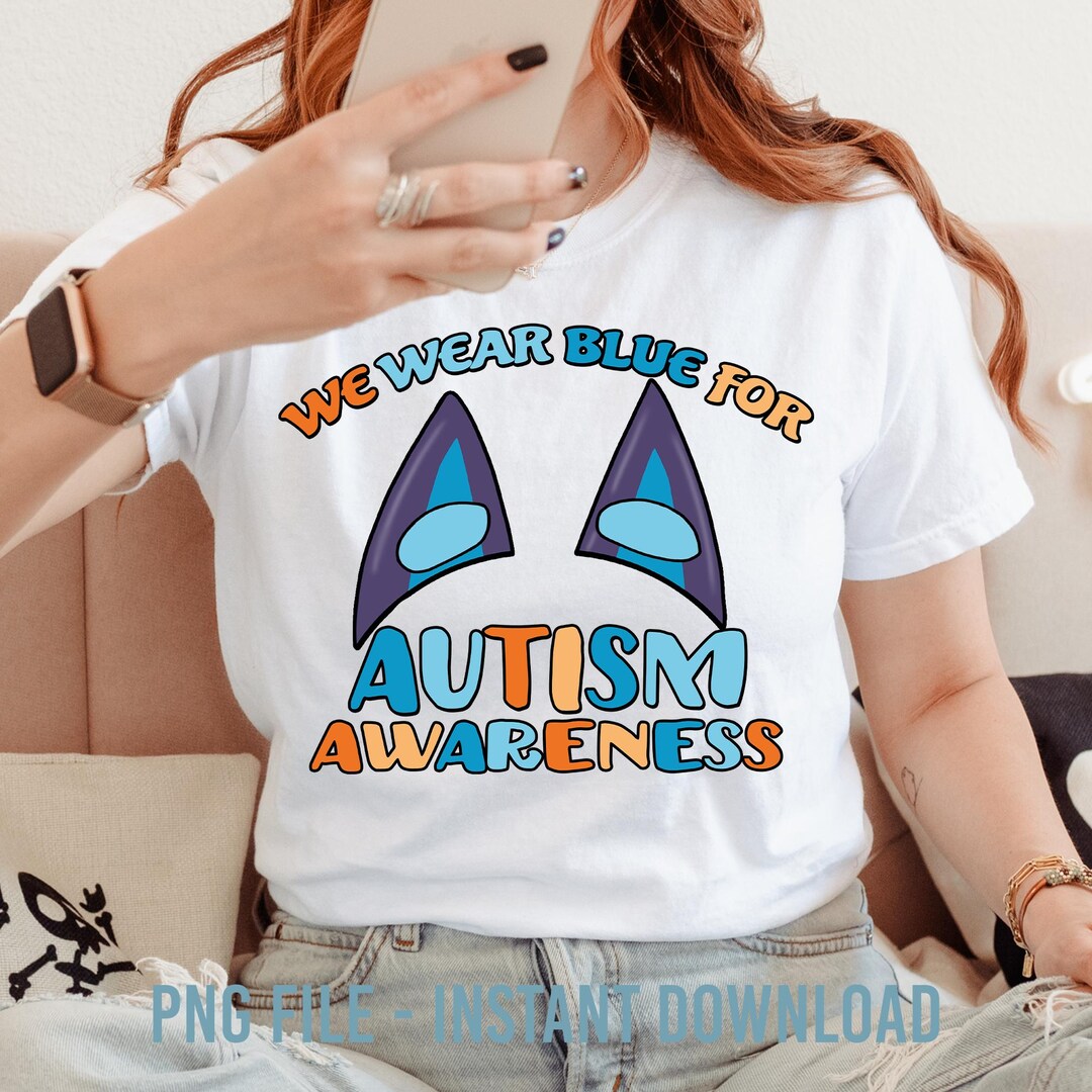 We Wear Blue for Autism Awareness Png, Autism Blue Png, Autism Advocate ...