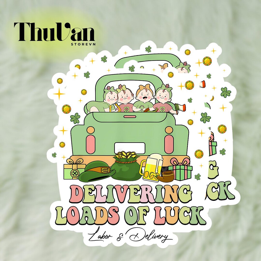Delivering Loads of Luck Sticker - Labor and Delivery Nurse Gift, St ...