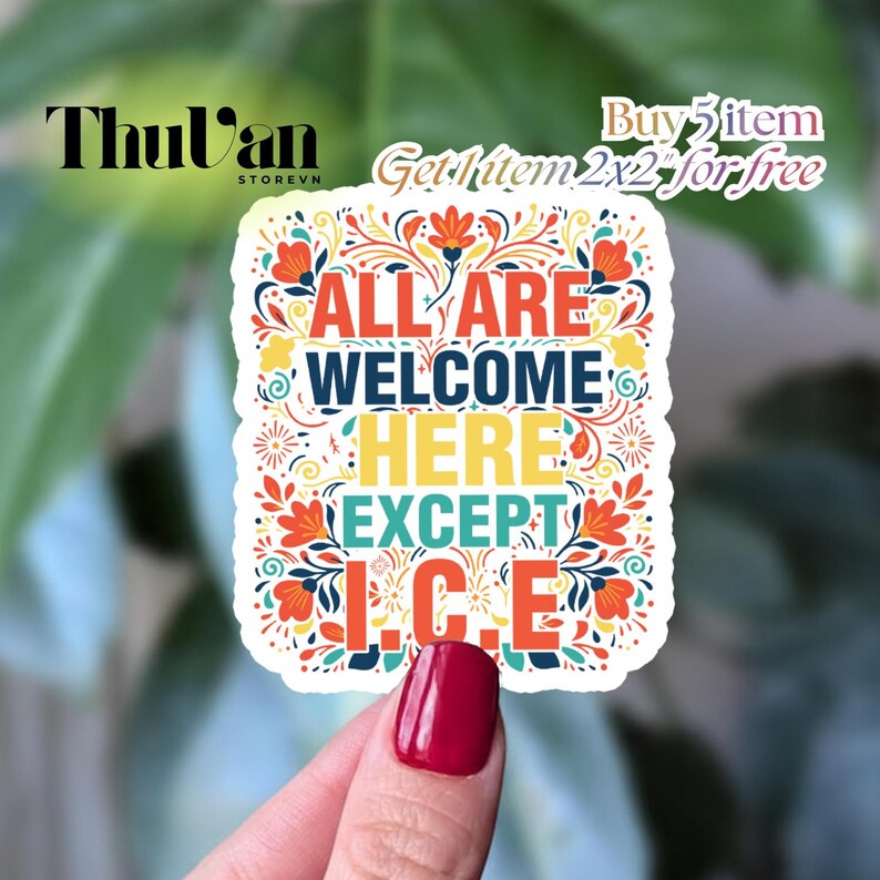 All Are Welcome Here Except ICE Sticker, Retro Floral Immigration ...