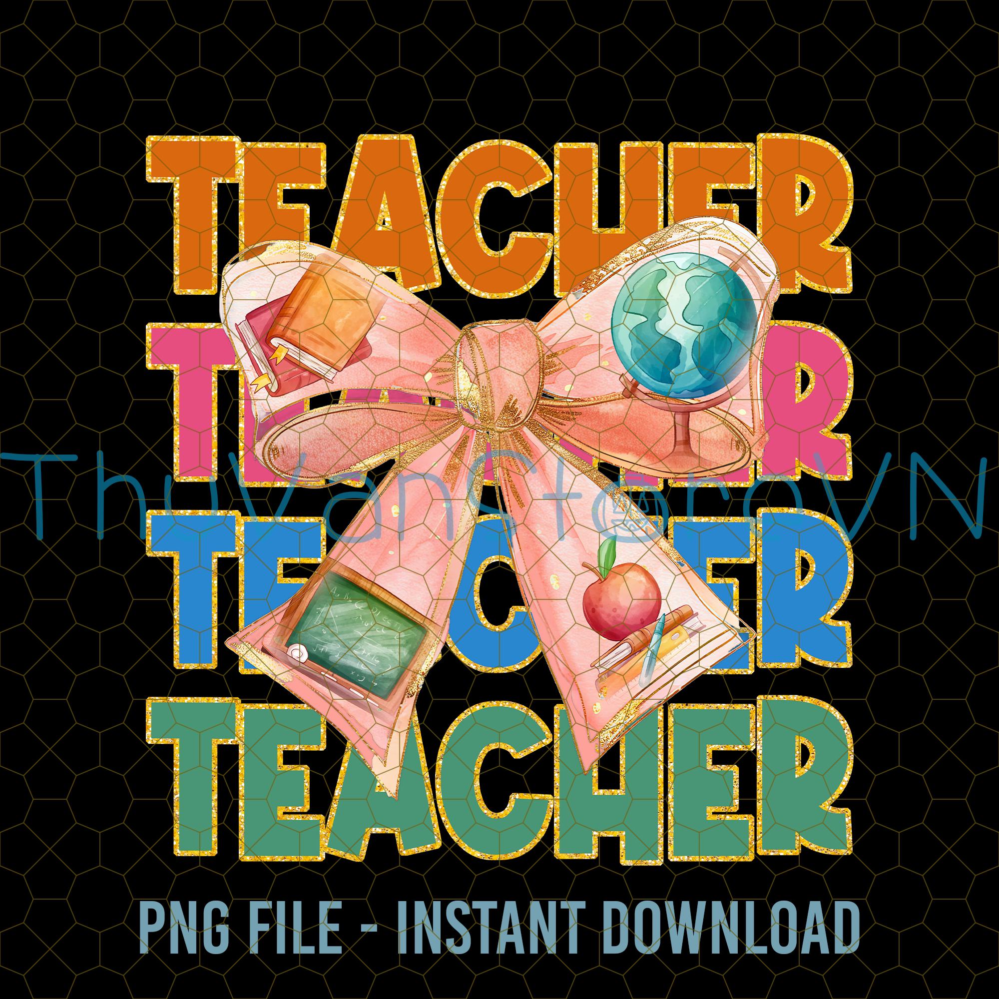 Coquette Bow Glitter Teacher Png, Teacher Gift, Teacher Life Png, Last ...