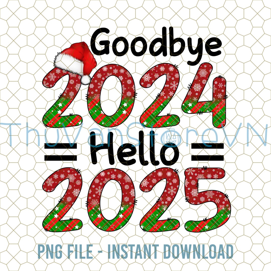 Good Bye 2024 Hello 2025 Png, Merry Christmas 2024, Happy New Year 2025 ...