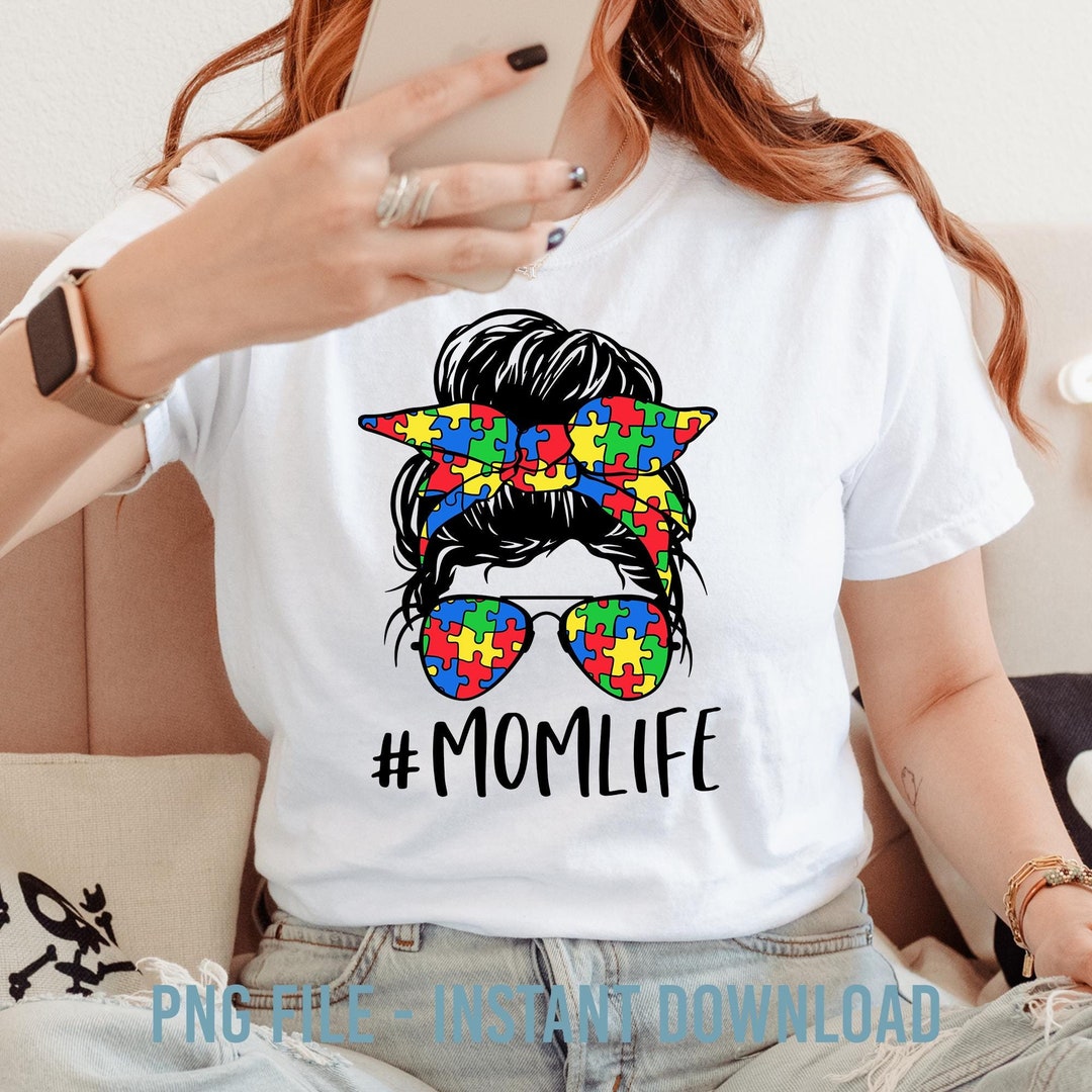 Autism Mom Life Png, Autism Messy Bun Mom Png, Autism Awareness Month ...