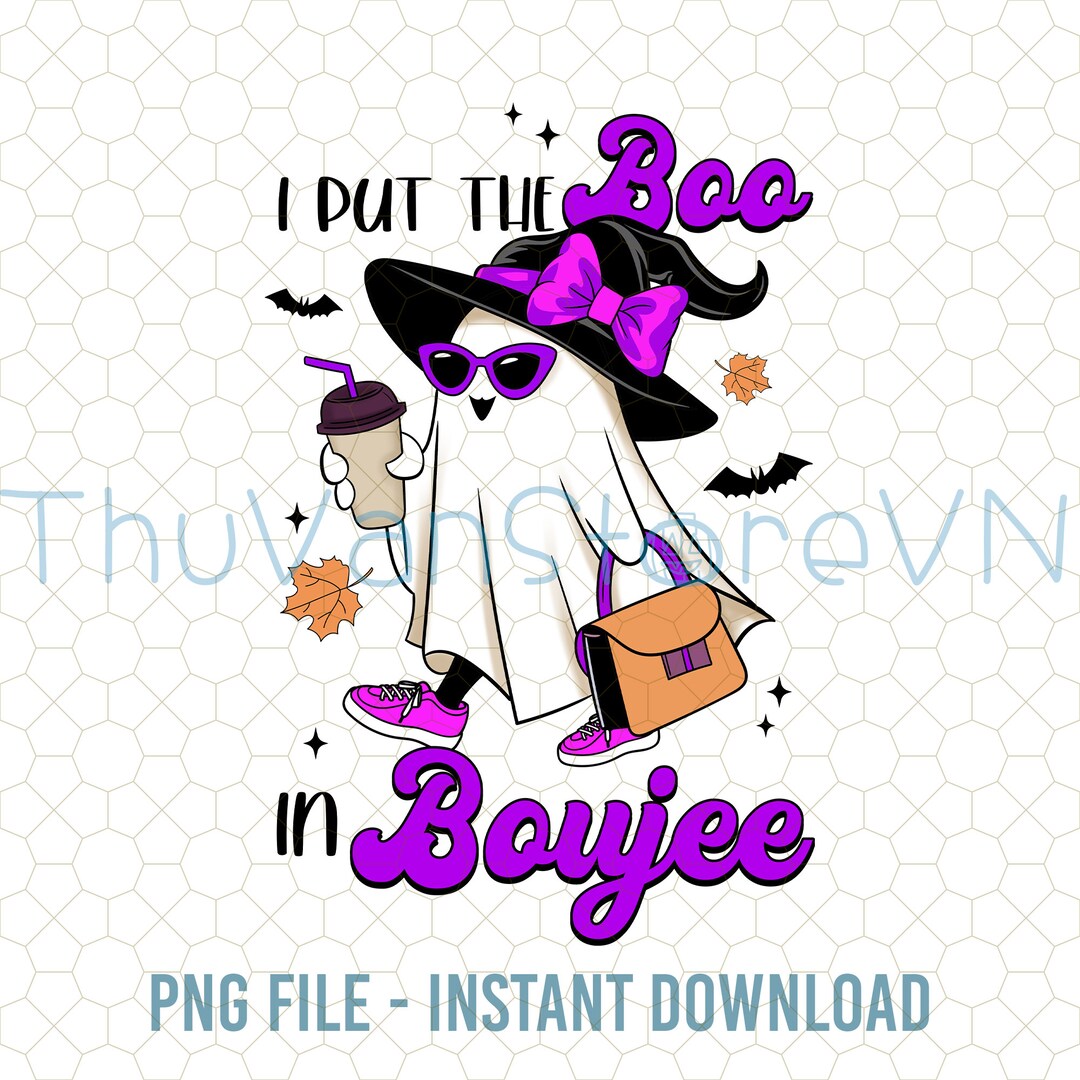 I Put the Boo in Boujee Halloween Png, Cute Witch Ghost Drink Coffee ...