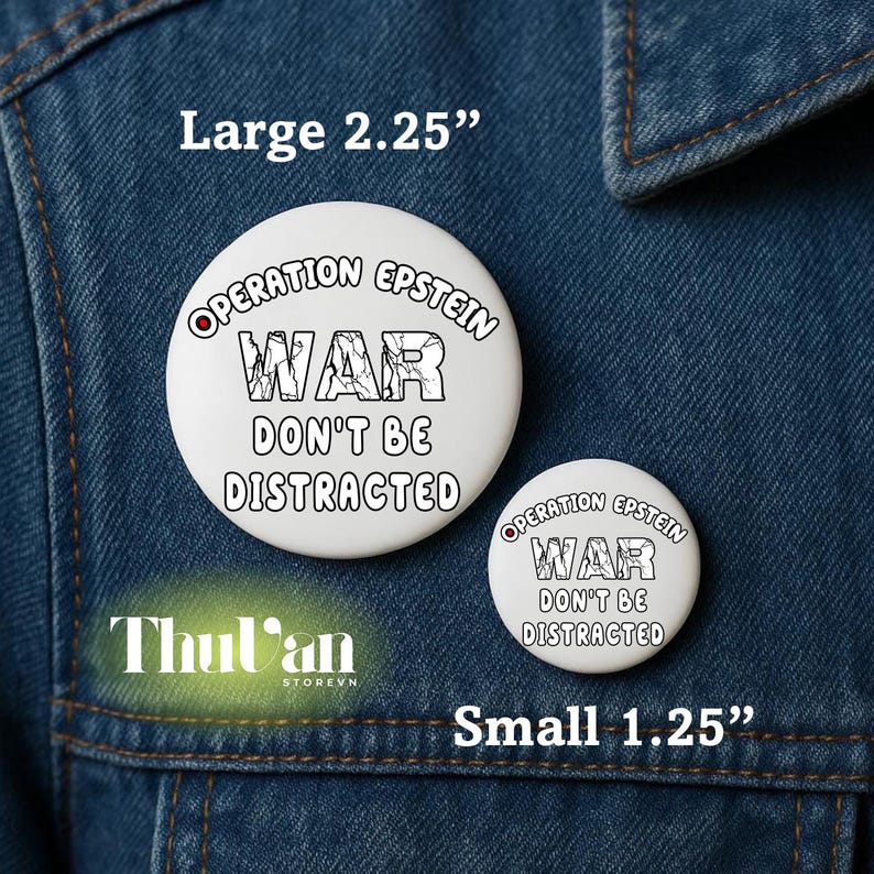 Operation Epstein War Pin Button, Don't Be Distracted, Political ...
