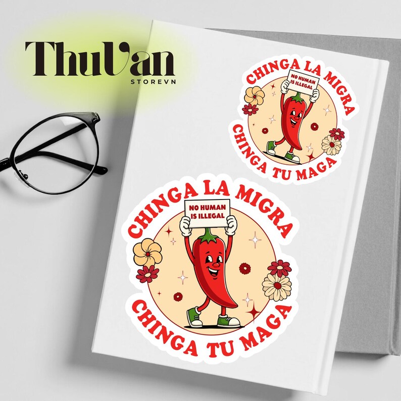 Chinga La Migra Chinga Tu Maga Sticker/ Magnet, No Human is Illegal ...