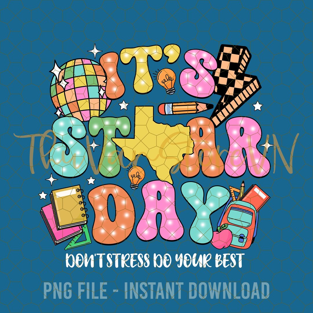 It's Staar Day Png, Don't Stress Do Your Best Png, Test Day Png, Staar ...