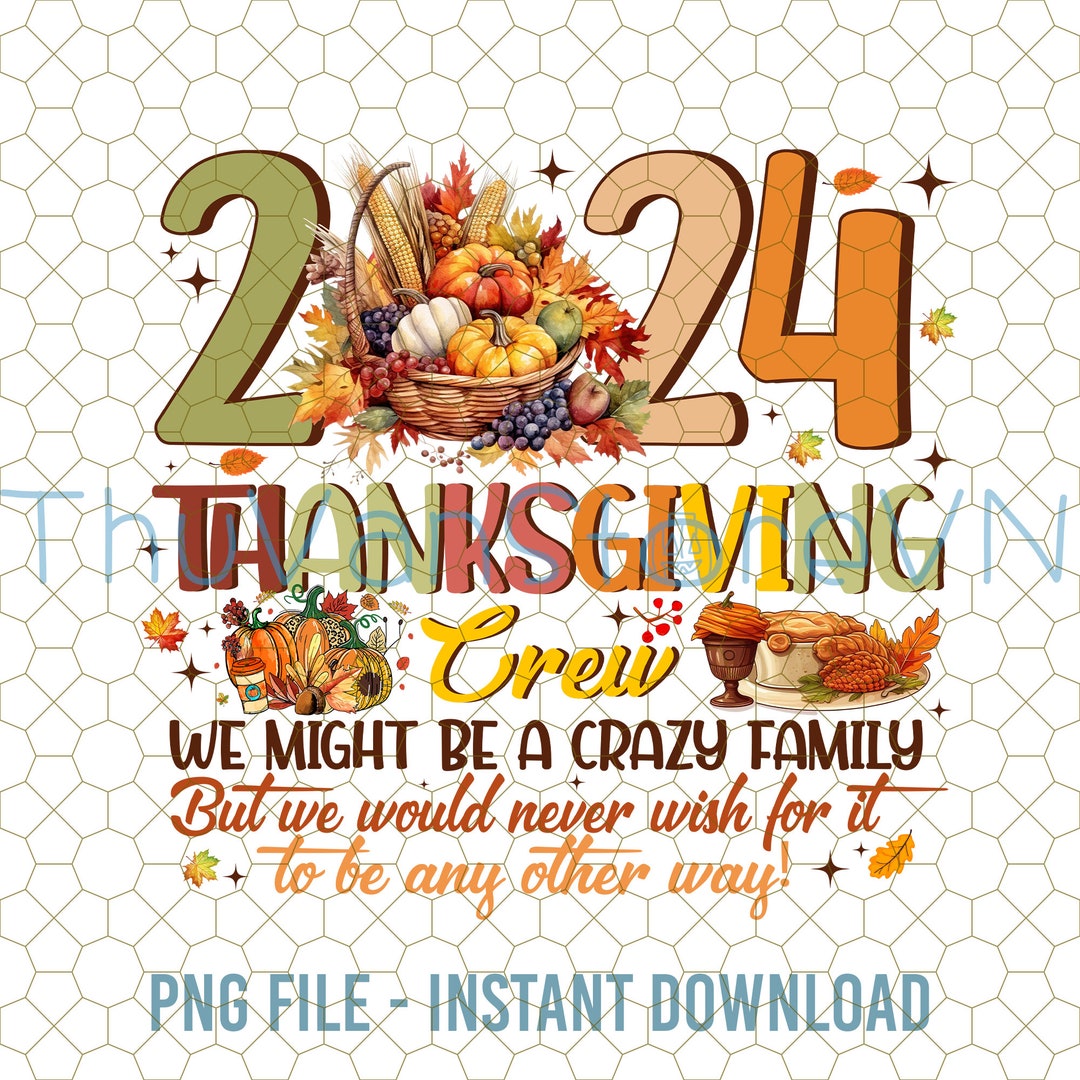 Thanksgiving Crew 2024 Png, Happy Thanksgiving Family Png, Thankful ...